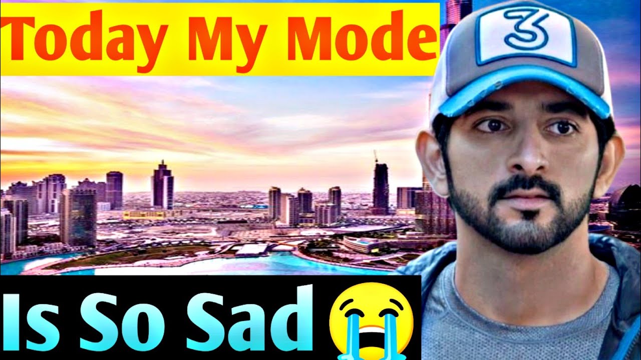 Today My Mode Is So Sad😭🤒 |sheikh hamdan Today is so sad |Heart ...