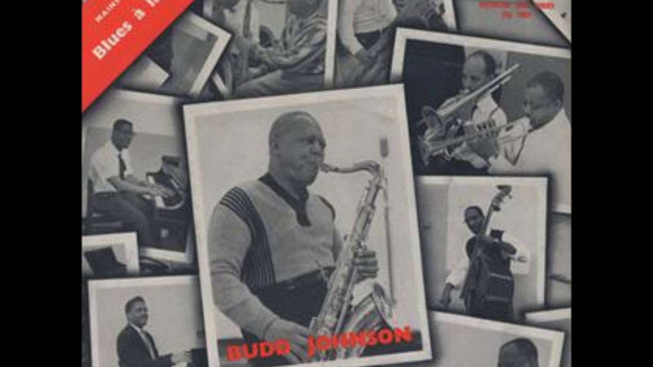 Budd Johnson - Blues A La Mode ( Full Album ) - YouTube