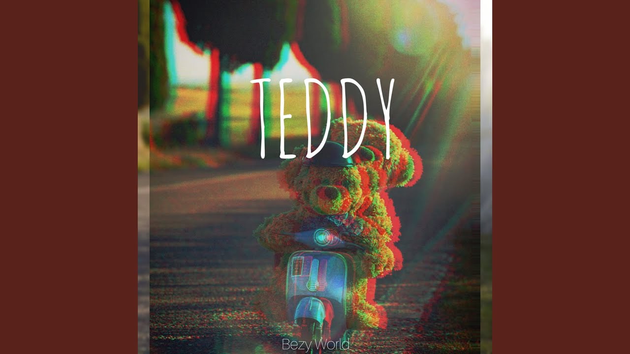Teddy - YouTube