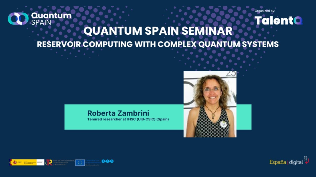 Quantum Spain Seminar: Reservoir computing with complex quantum systems - YouTube