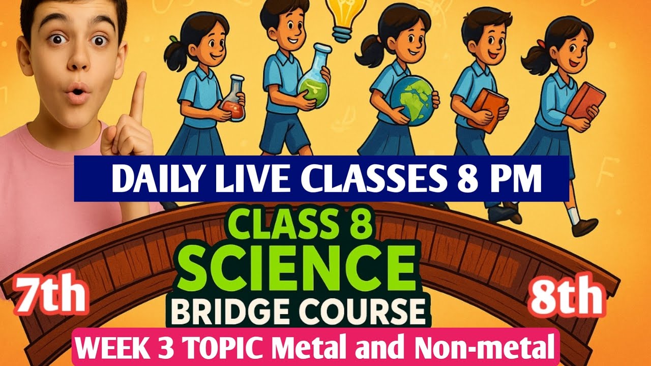 Class 8 Science Bridge Course 2025 | Week 3 Full Explanation | class 8 ...