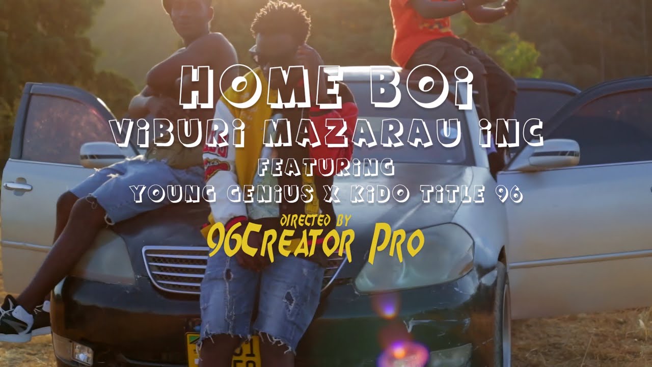 Viburi Tanzania - HOME BOI Feat. Kido Title 96 X Young Genius (Official ...