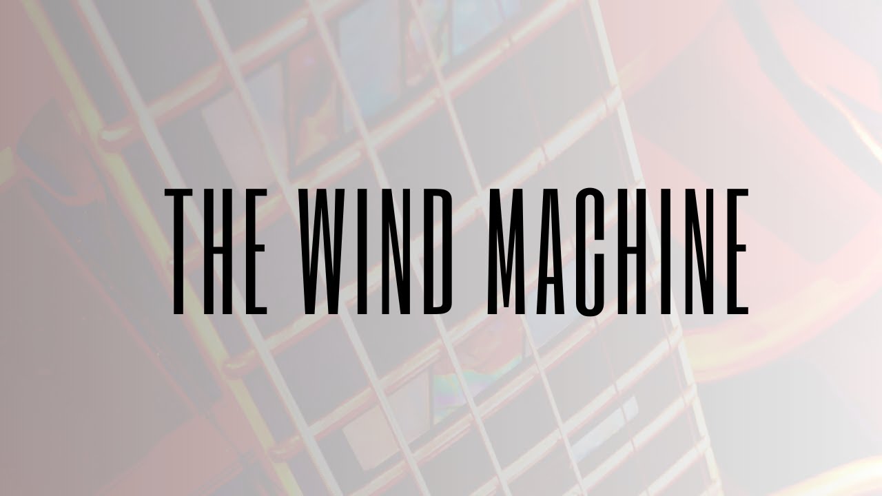 The Wind Machine - YouTube