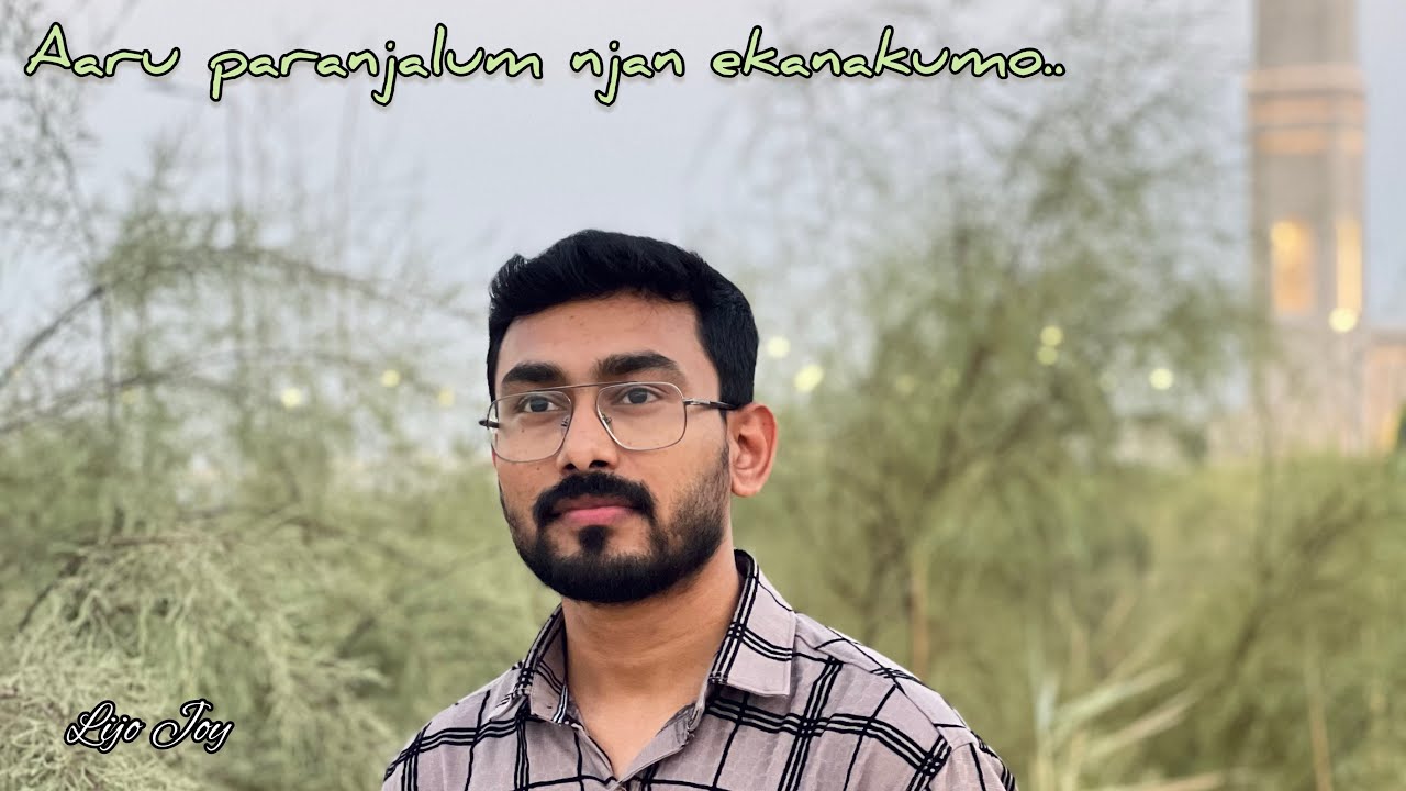 Aaru Paranjalum Njan Ekanakumo|Lijo Joy|Pr.Kaleb Gee George - YouTube