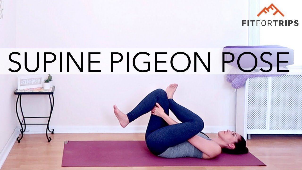 Supine Pigeon Pose - YouTube