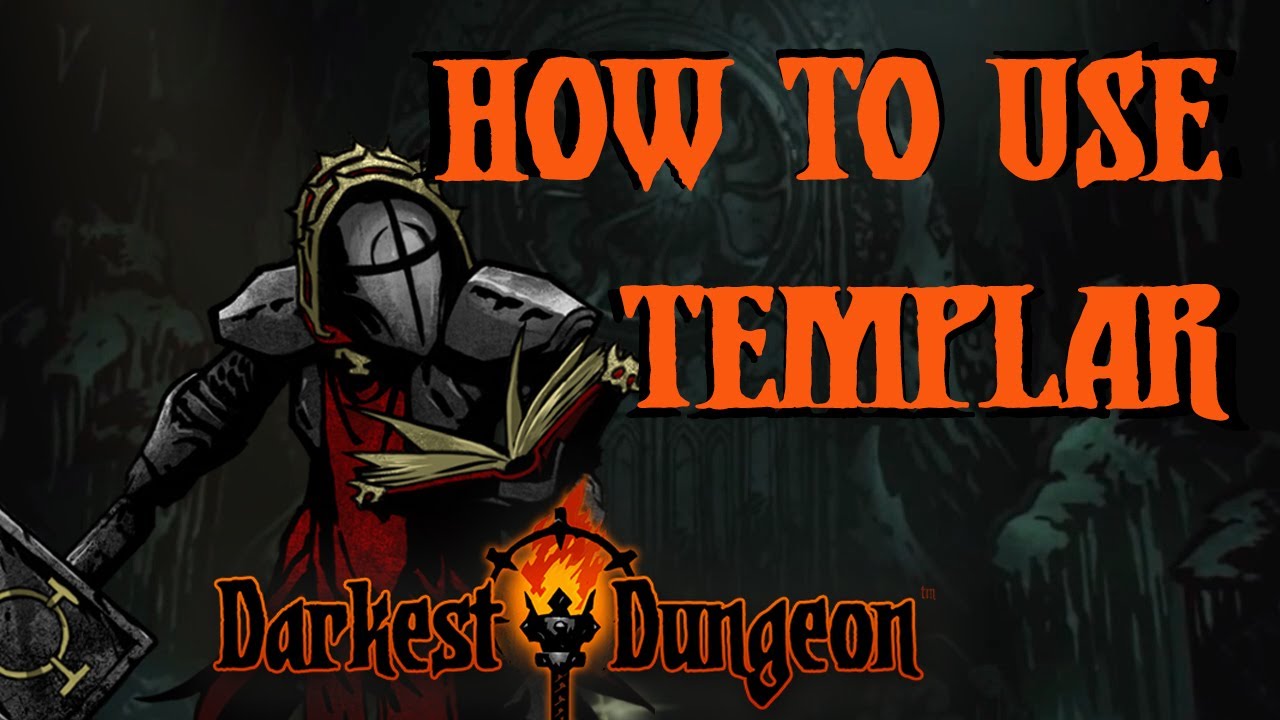 Darkest Dungeon Mods: How to play The Templar! - YouTube