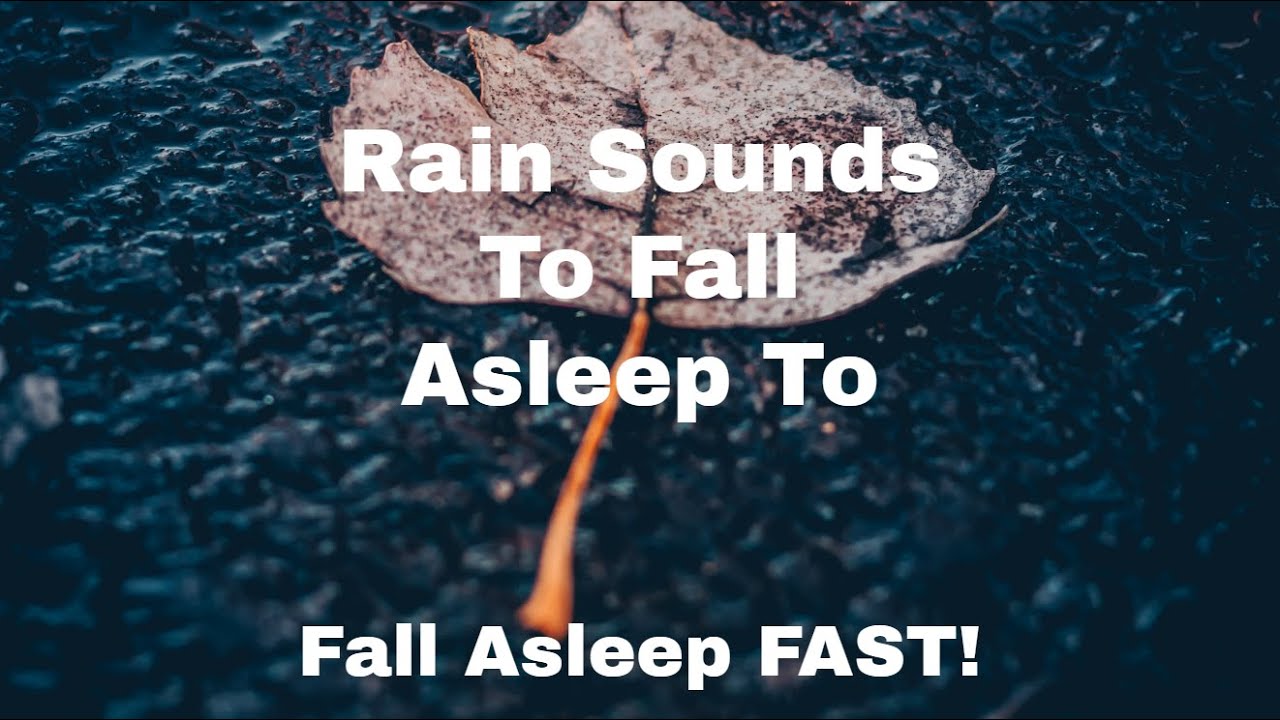 Rain Sounds To Help You Fall Asleep Faster! - YouTube