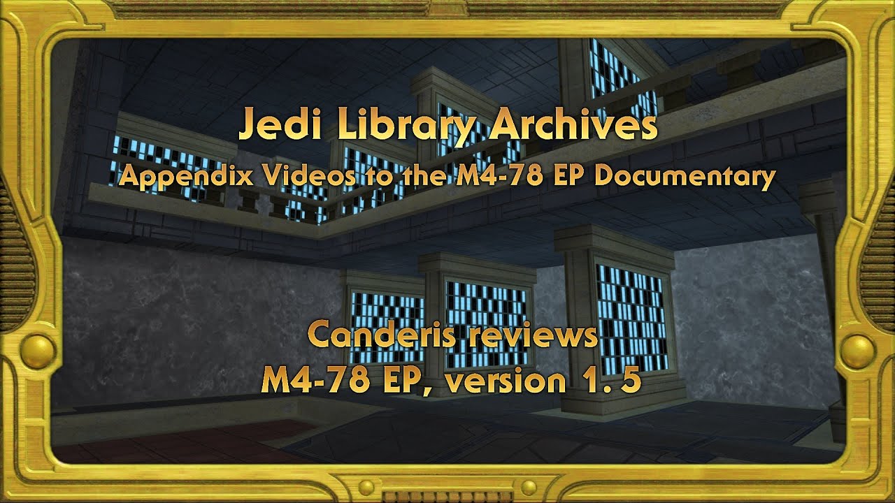 Jedi Library Archives: Canderis on the M4-78 EP (uncut) - YouTube