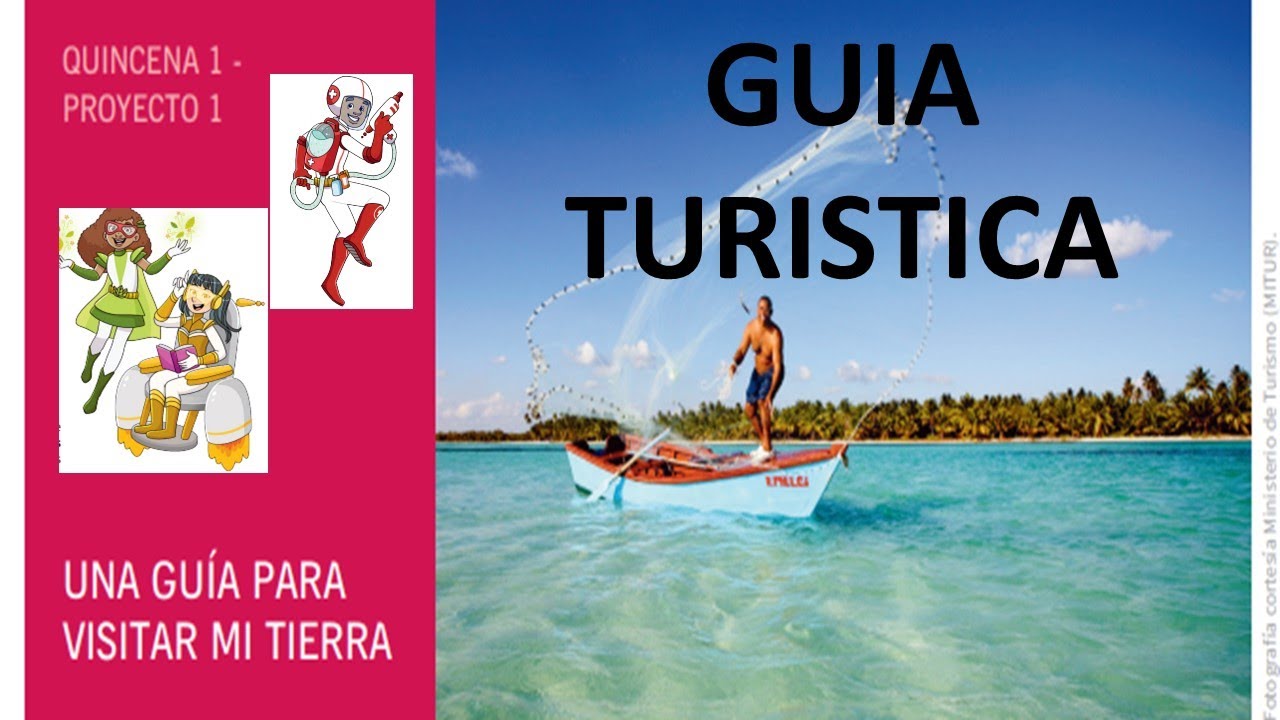 Quincena: 1 proyecto:1 LA GUIA TURISTICA. - YouTube