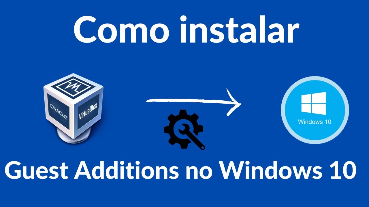 Instalando Guest Additions no windows 10 - YouTube