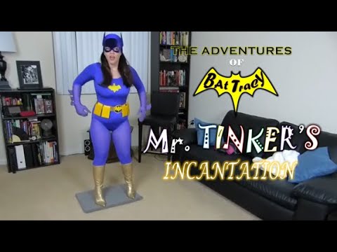 The Adventures of BatTracy - Mr.  Tinker's Incantation (Re Up) (Fan Edit)