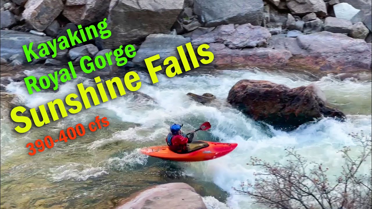 Kayaking Royal Gorge's Sunshine Falls @ 390-400 cfs - YouTube