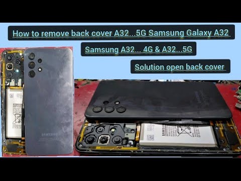 How to Solution remove back cover Samsung A32 -5G & 4G A32 open back ...