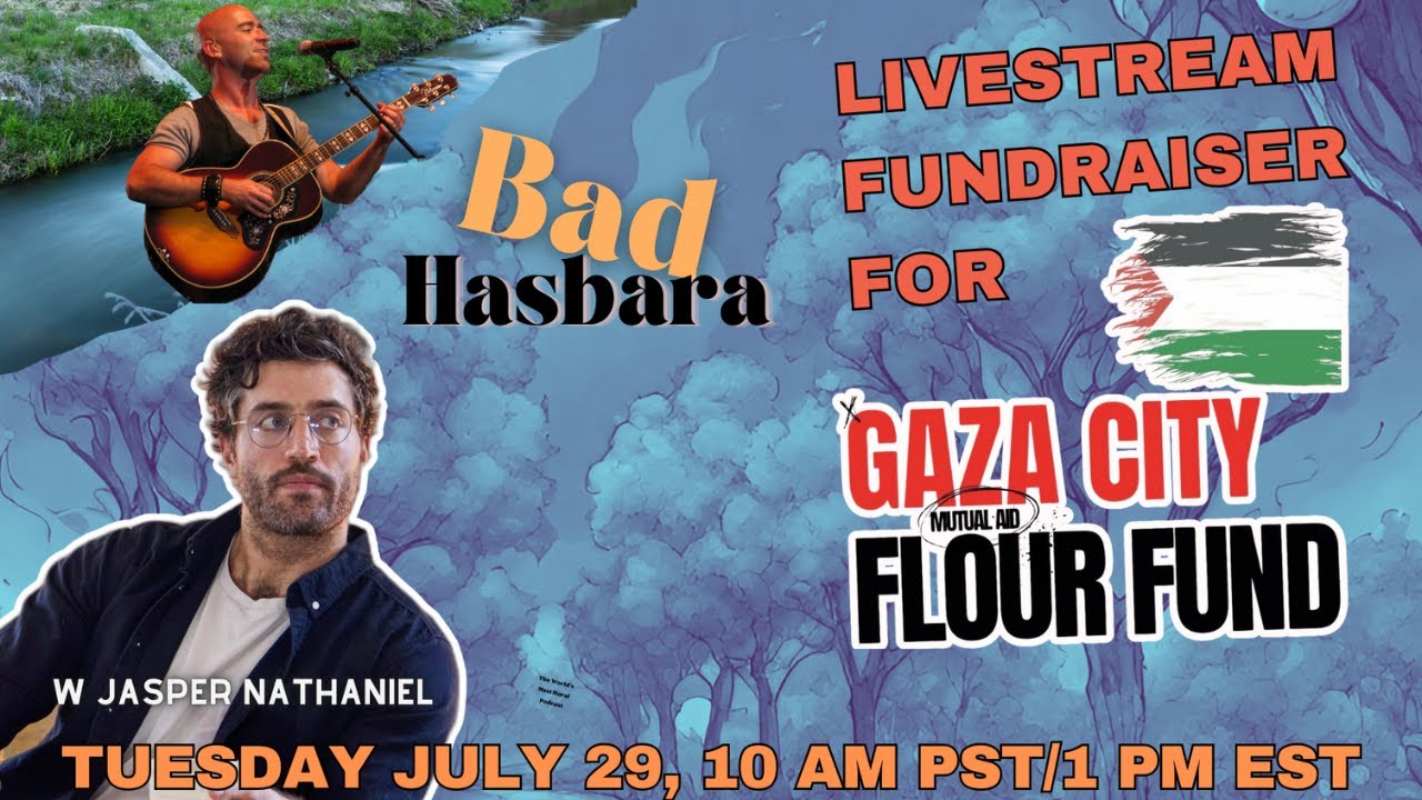 Bad Hasbara Gaza Flour Fund Livestream with Jasper Nathaniel - YouTube