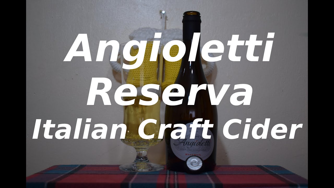 Angioletti Reserva Italian Craft Cider PL - YouTube