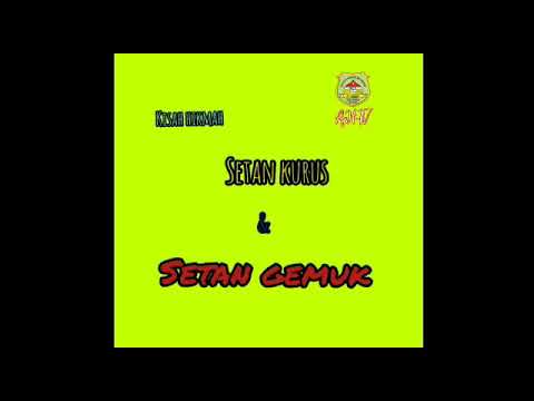 Kelas 2 : Kisah Hikmah - Setan kurus dan setan gemuk - YouTube