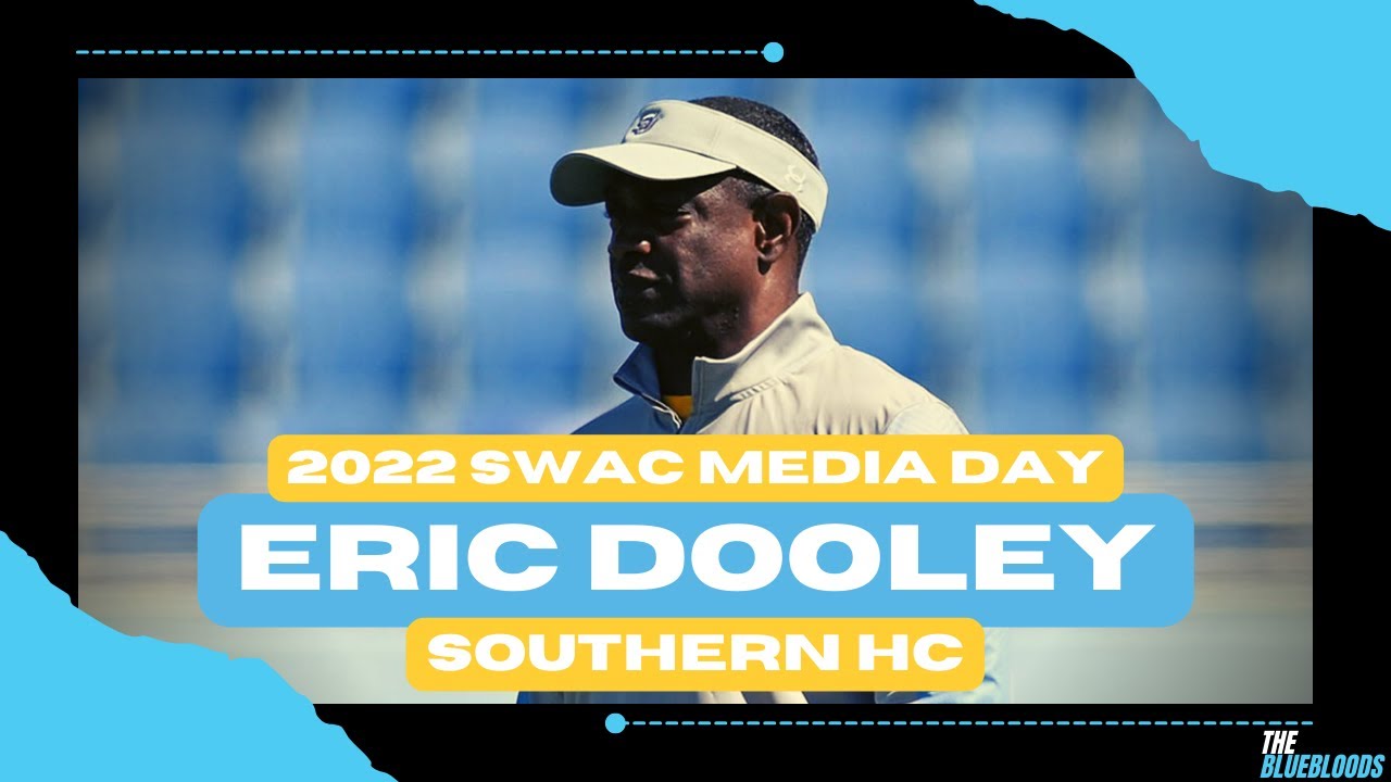 2022 SWAC Media Day: Eric Dooley (Southern HC) | The Bluebloods - YouTube