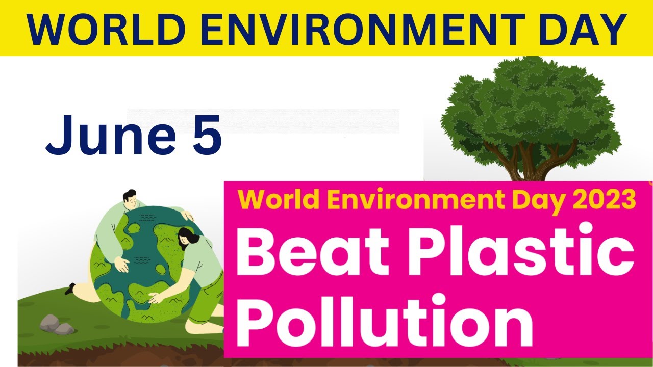 World Environment Day 2023 #beatplasticpollution - YouTube