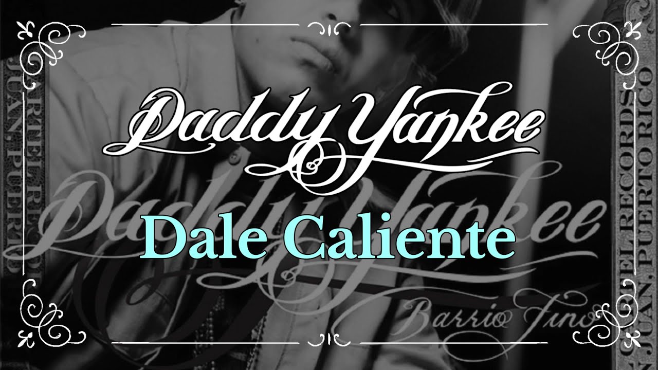 Daddy Yankee - Dale Caliente (Audio Oficial) - YouTube