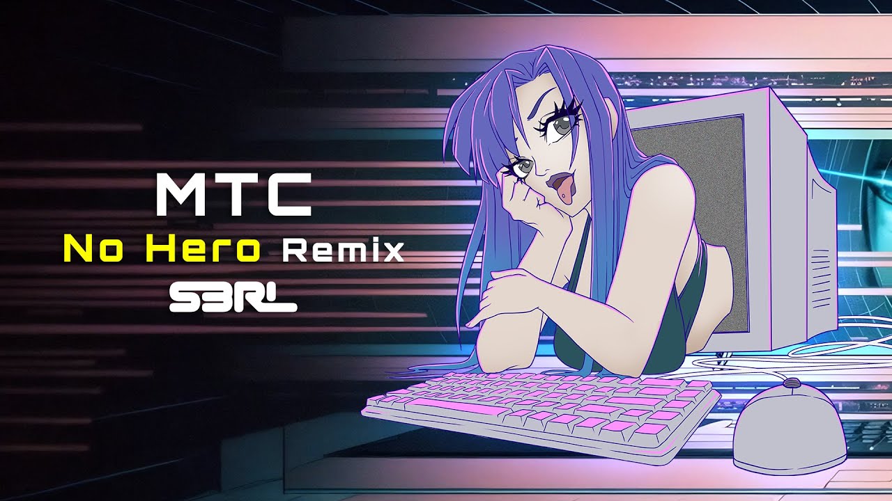 MTC (No Hero Remix) - S3RL - YouTube