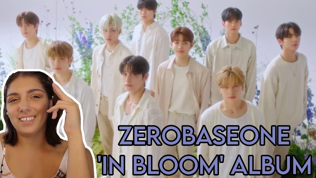ZEROBASEONE 'IN BLOOM' ALBUM | REACTION - YouTube