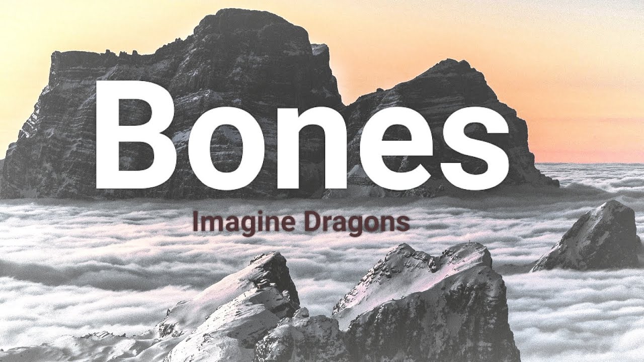 Bones - Imagine Dragons - YouTube