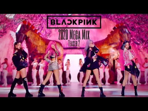 BLACKPINK 2020 MEGA MIX (Teaser 2)