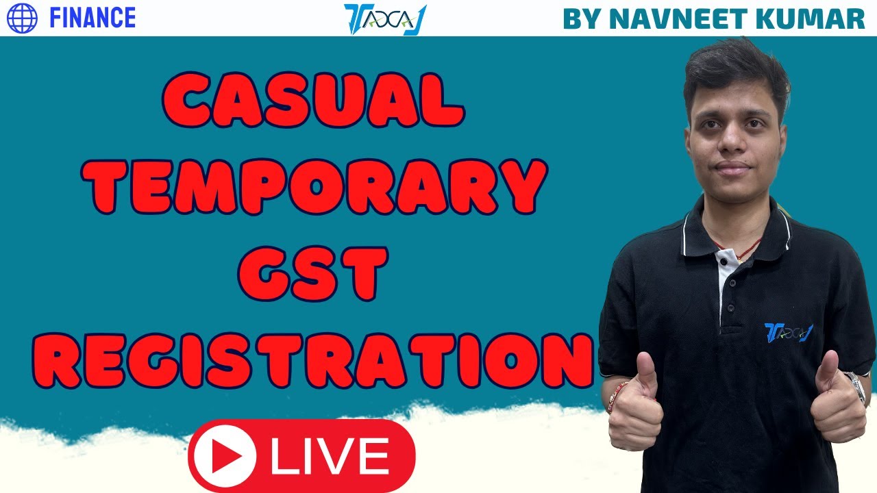 How To Apply for Temporary or Casual GST Registration Process Online ...
