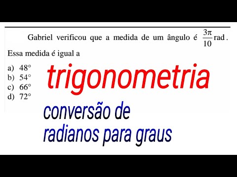 Converter Radianos em Graus | Gabriel verificou que a medida de um ...