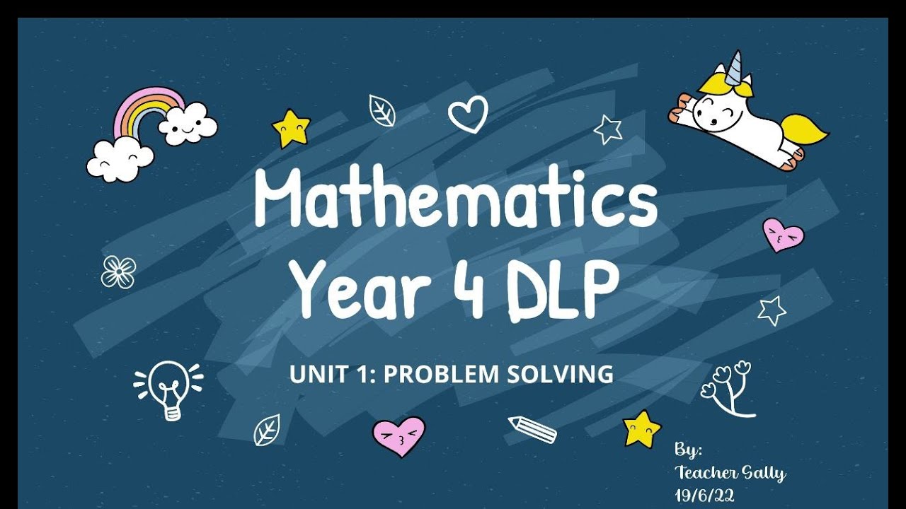 Mathematics year 4 dlp unit 1 problem solving - YouTube
