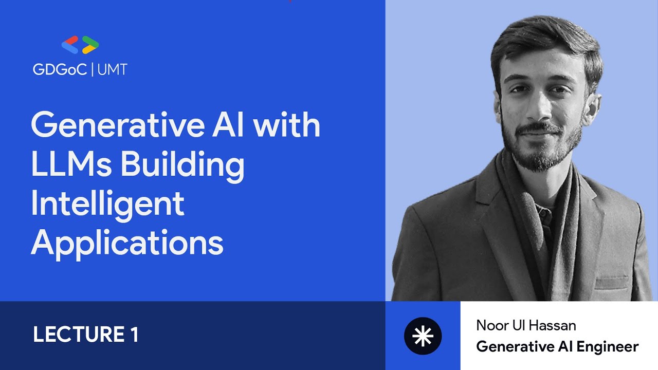 Generative AI with LLM | Lecture 1 | GDGoC UMT - YouTube