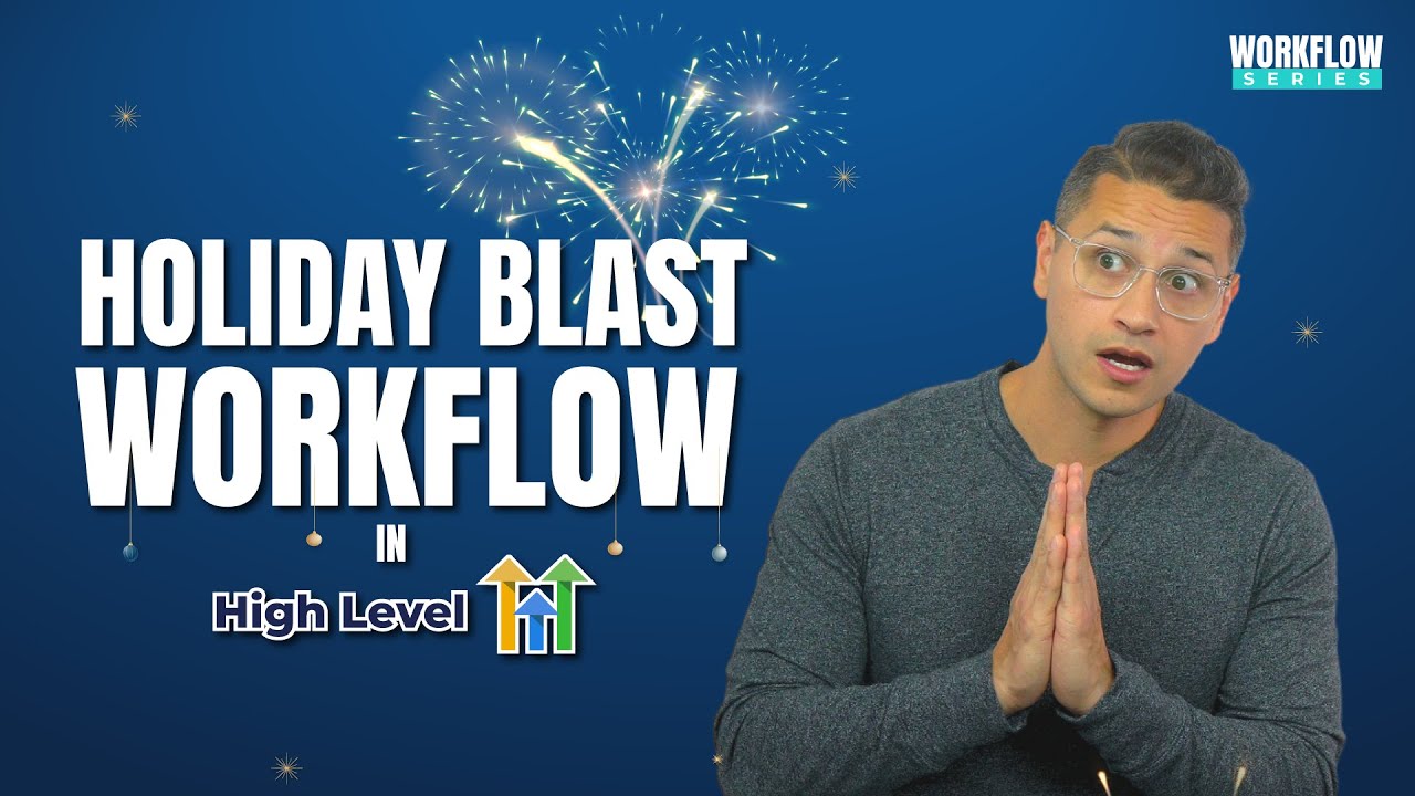 How To Create a Holiday Blast Workflow In Go High Level - YouTube