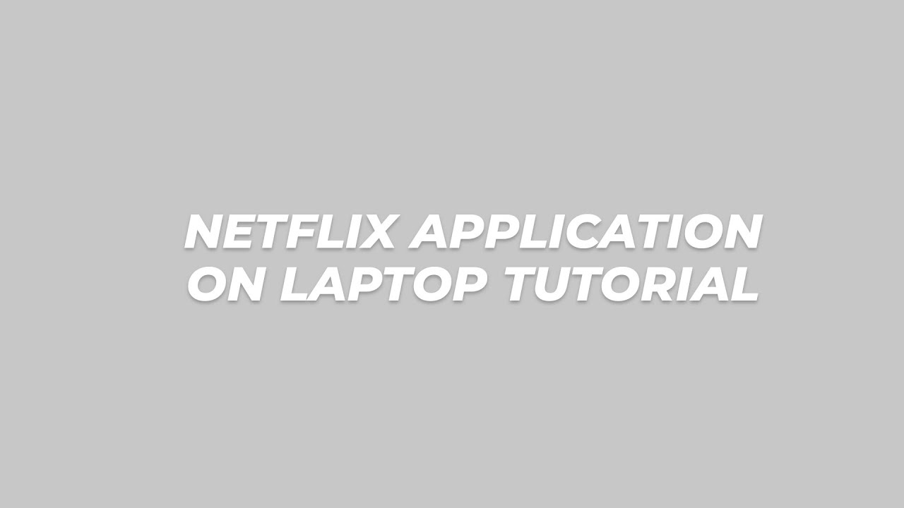 How To Add Netflix Application To Your Laptop YouTube how-to-add-netflix-application-to-your-laptop-youtube