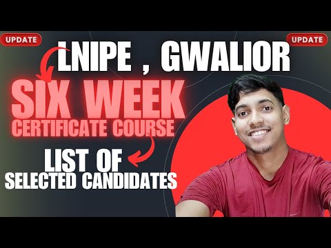 SELECTED CANDIDATES FOR SIX WEEK CERTIFICATE COURSE 2025. - YouTube