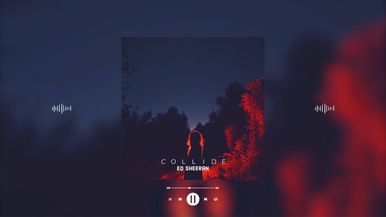ed sheeran - collide (slowed & reverb) - YouTube