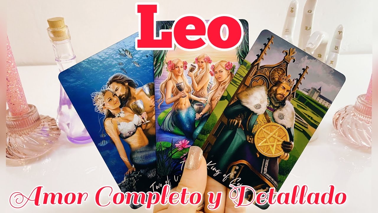 🦁**LEO**🦁 AMOR COMPLETO Y DETALLADO TAROT ESPECIAL FUTURO SENTIMENTAL - YouTube
