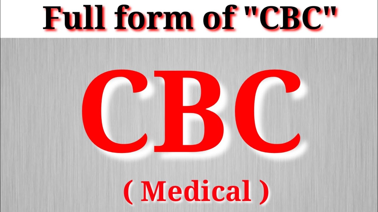 CBC ka full form || CBC ka full form kya hota hai || full form in hindi ...