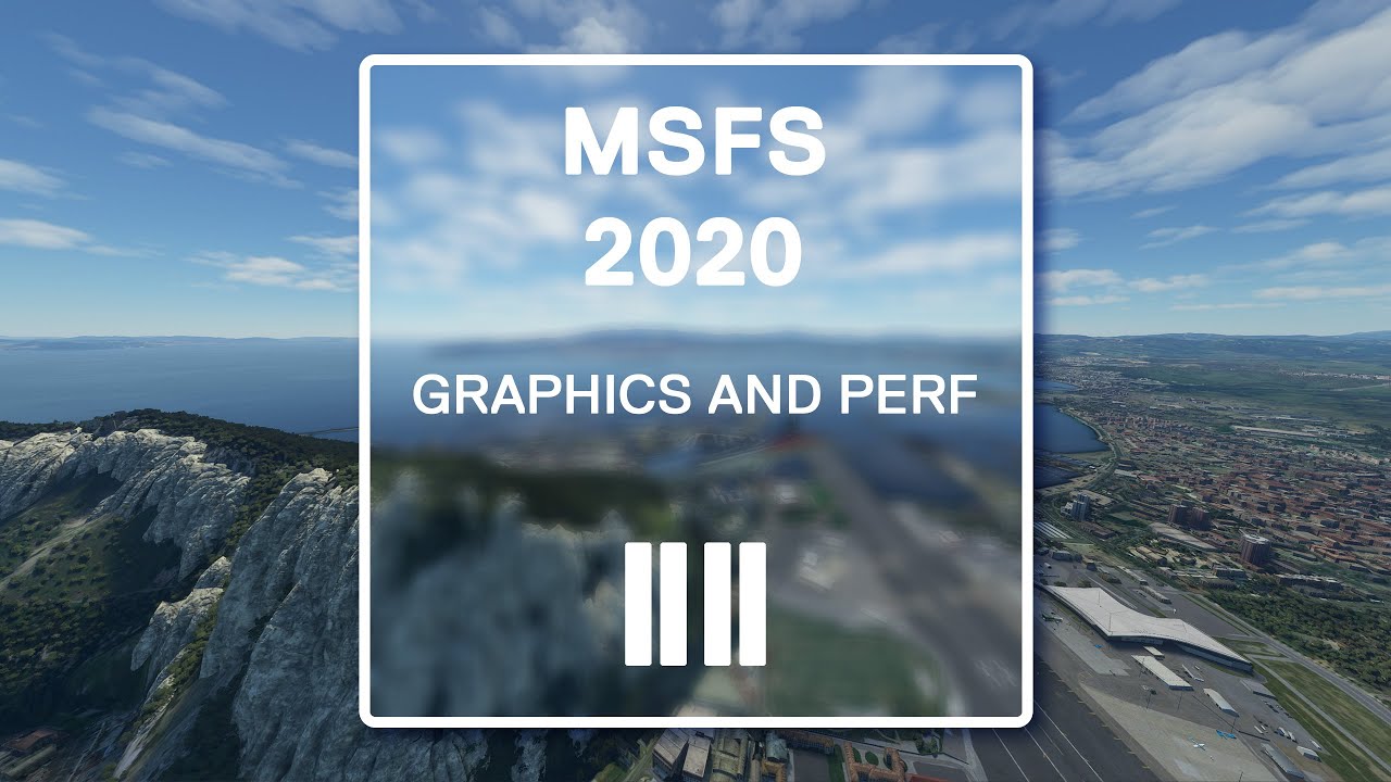 Microsoft Flight Simulator | Graphics Settings and Performance - YouTube