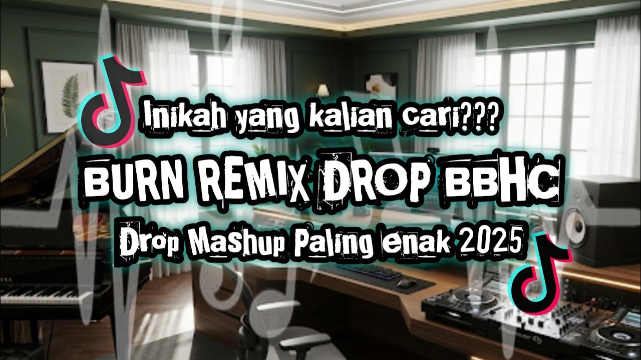DJ REMIX BURN DROP BBHC PALING MANTAP SEDUNIA - YouTube