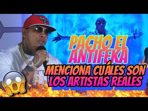 PACHO MENCIONA CUÁLES LOS ARTISTAS MÁS REALES!!!! - YouTube