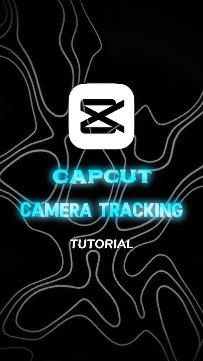 CAPCUT CAMERA TRACKING TUTORIAL ️‍🔥 | CAPCUT EDIT ☠️ | #shorts #tutorial #viral - YouTube