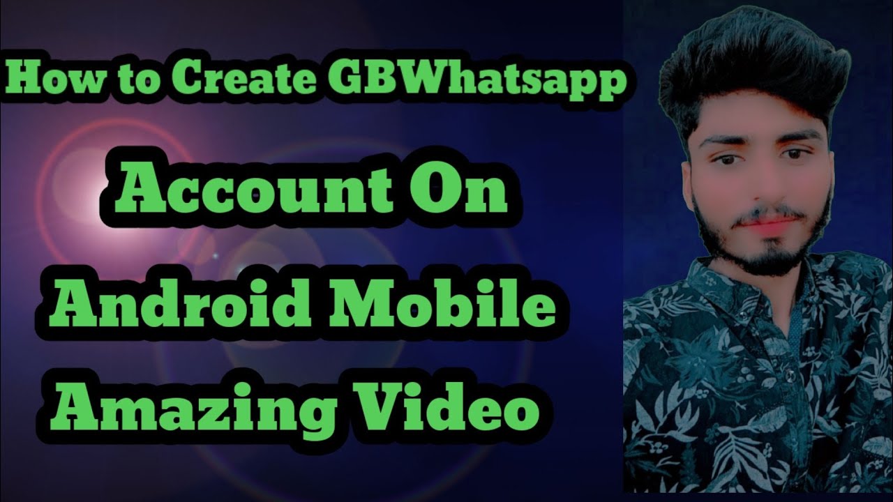 How to Create GBWhatsapp Account || GBWhatsapp Account Kaisy Banaye || [Technical Malik Hamza ...