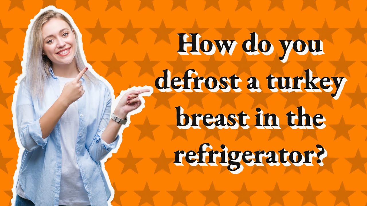 How Do You Defrost A Turkey Breast In The Refrigerator Youtube