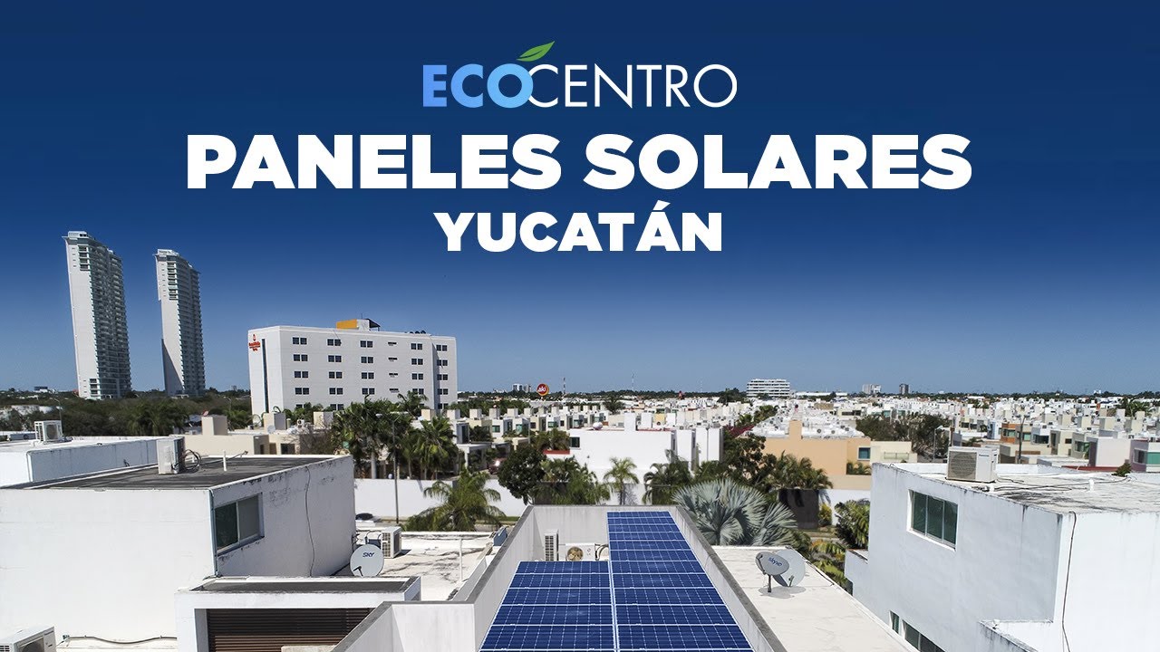 Instalación de Paneles Solares en Mérida, Yucatán - YouTube