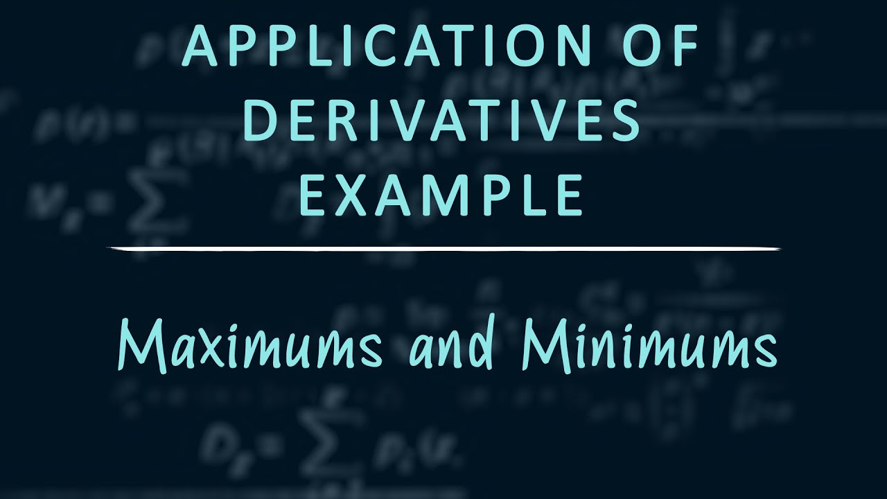 Applications of Derivatives: Example - Extrema - YouTube