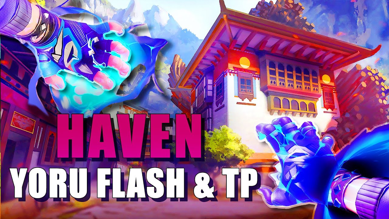 HAVEN YORU FLASH & TP LINEUPS VALORANT GUIDE - YouTube