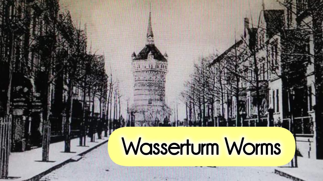 Wasserturm Worms. - YouTube