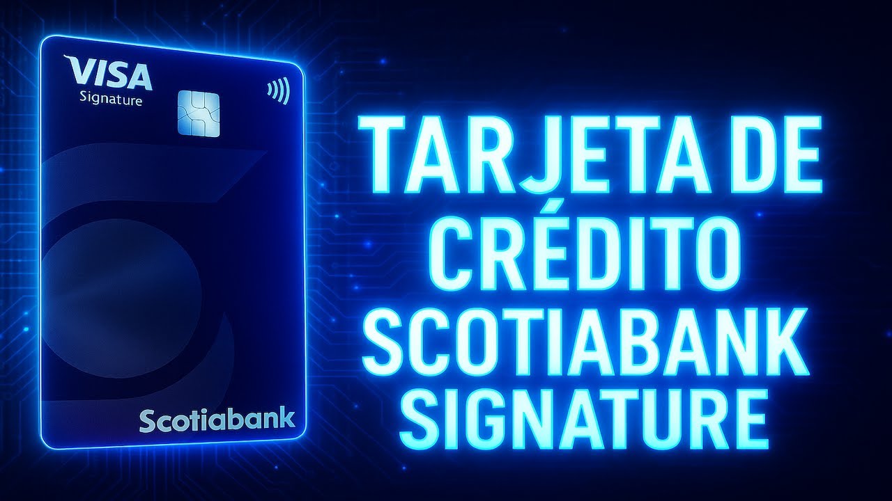 Tarjeta de Crédito Scotiabank Signature 💳 | ¿Vale la pena esta tarjeta premium? - YouTube