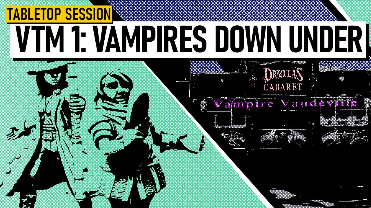 Vampire the Masquerade Session #1: Vampires Down Under - YouTube