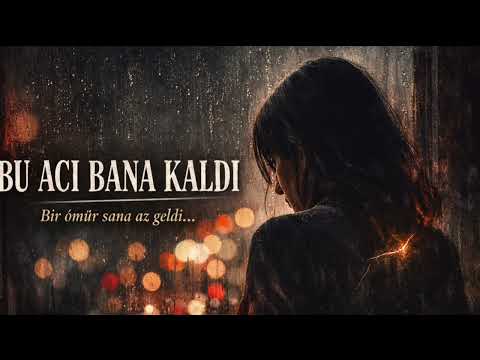 ÖZDE - BU ACI BANA KALDI 